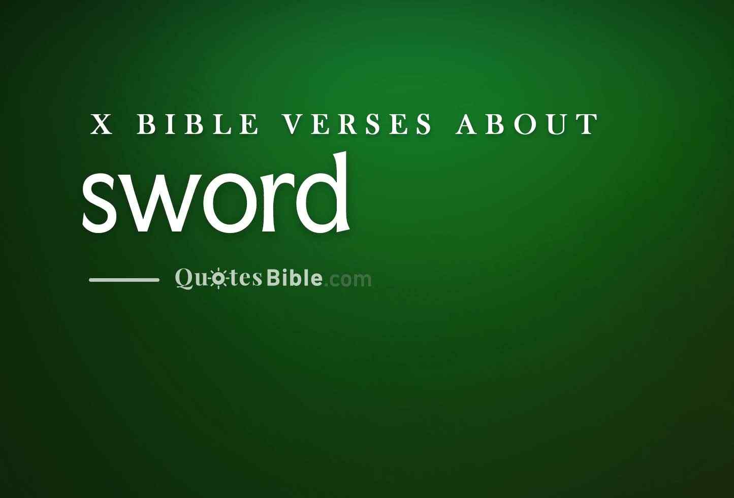 Sword Bible Verses — Sword Verses: Biblical Insights And Meanings