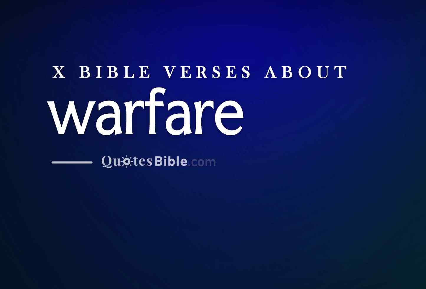 Warfare Bible Verses — Bible Verses On Warfare: Guidance And Strength