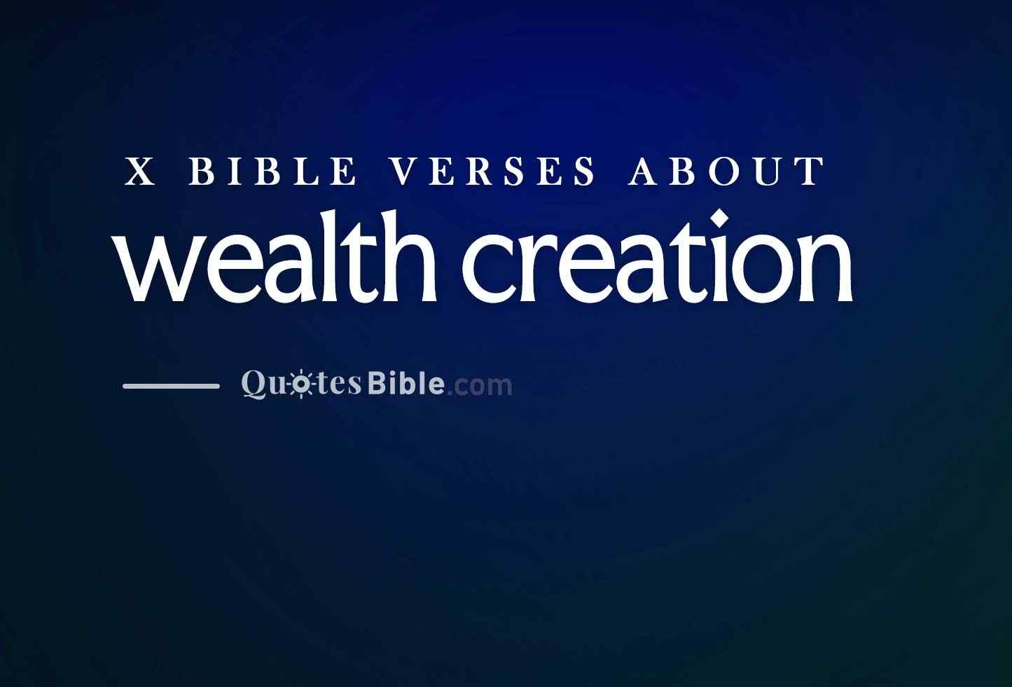 Wealth Creation Bible Verses — Biblical Insights On Wealth Creation